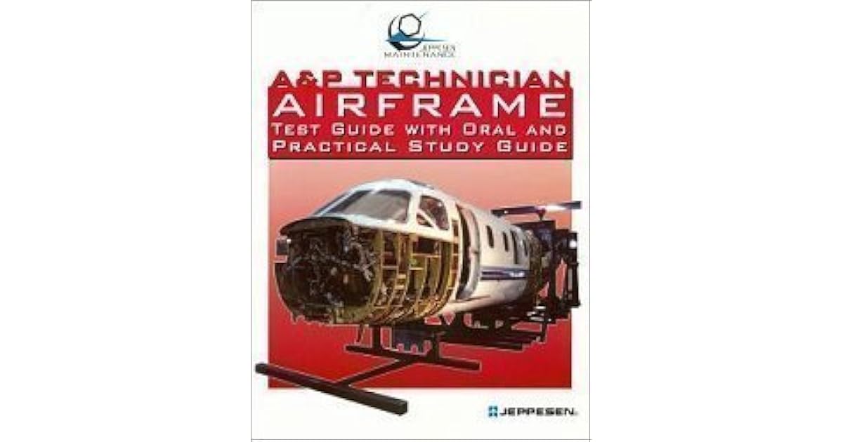 A&P Technician Airframe Test Guide with Oral and Practical Study Guide ...