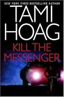Kill the Messenger by Tami Hoag