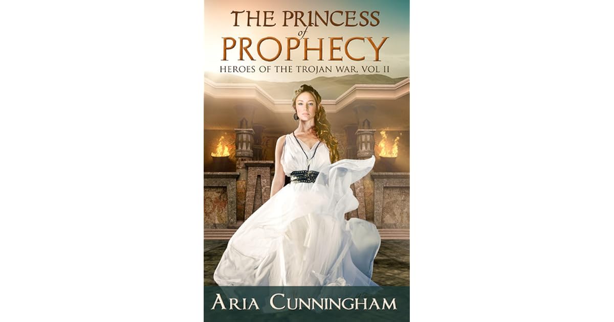 The Princess of Prophecy by Aria Cunningham