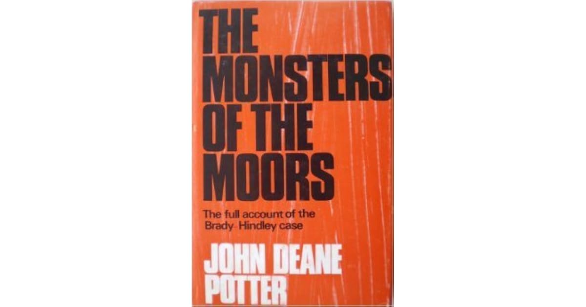 The Monsters of the Moors by John Deane Potter