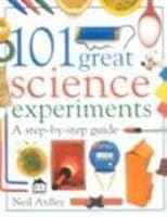 101 Great Science Experiments by Neil Ardley