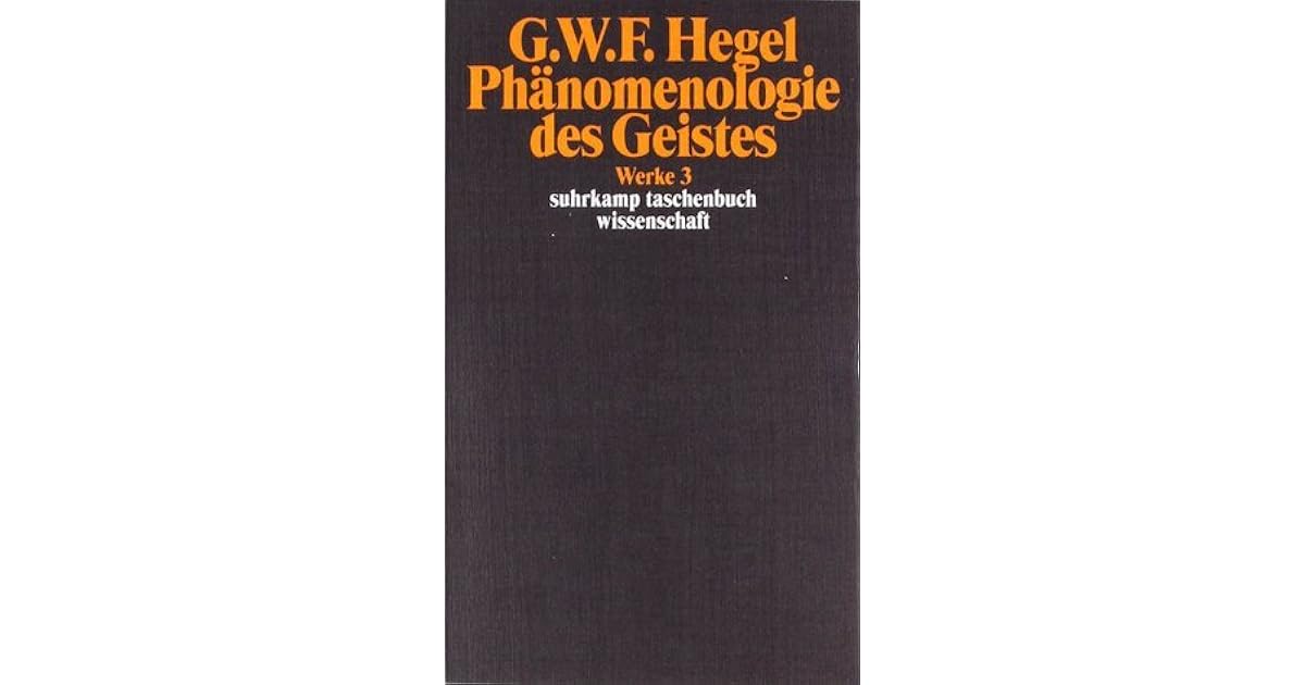 Phänomenologie des Geistes by Georg Wilhelm Friedrich Hegel