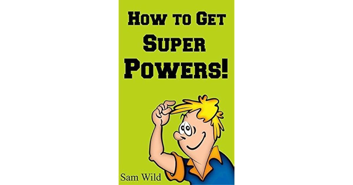 Books For Kids: How to Get Super Powers!: Bedtime Stories For Kids Ages ...