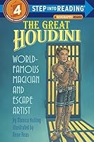 The Great Houdini: World Famous Magician & Escape Artist by Monica Kulling