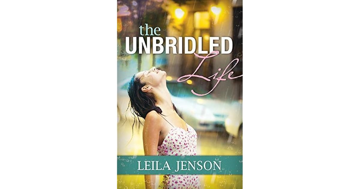 The Unbridled Life: Overcoming Insecurity and Living a Beautiful Life ...