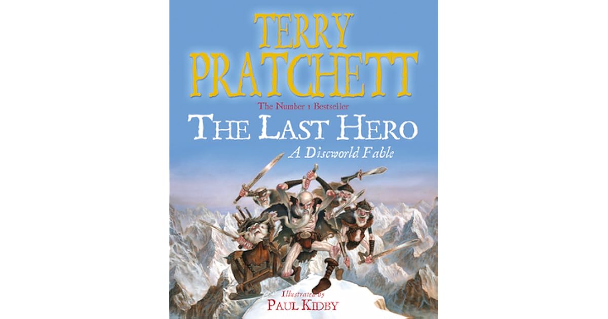 The Last Hero (Discworld, #27) by Terry Pratchett