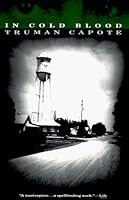 In Cold Blood by Truman Capote