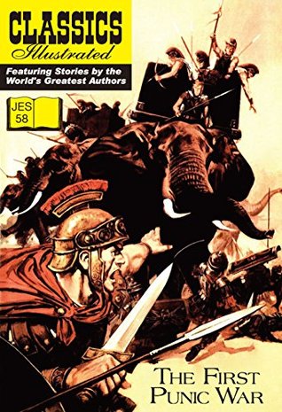 The First Punic War (Classics Illustrated JES: 58) by Polybius