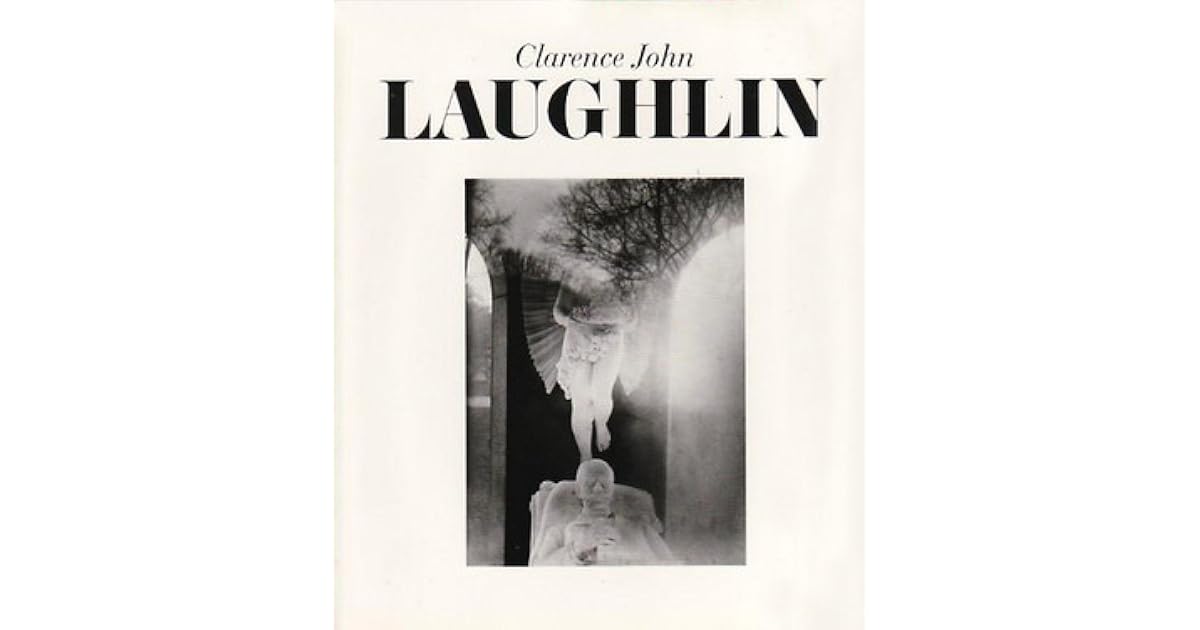Clarence John Laughlin: The Personal Eye by Clarence John Laughlin