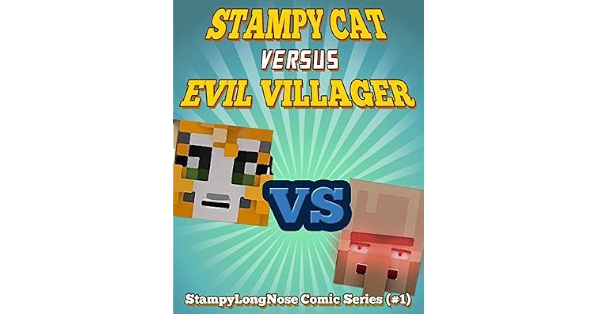 Stampy Cat Versus Evil Villager: StampyLongNose Comic Series (#1) by ...