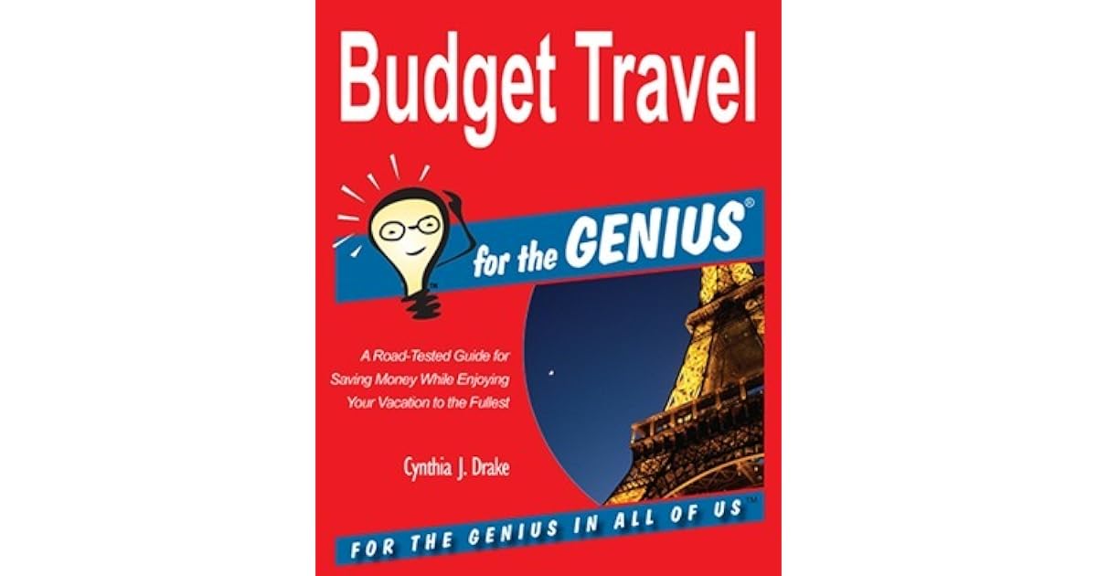 Book giveaway for Budget Travel for the GENIUS by Cynthia J. Drake Feb ...