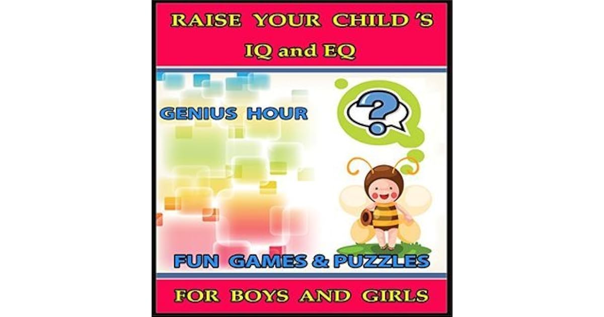 Raise Your Child's IQ & EQ : Fun Brain Games & Cool Puzzles For Kids ...