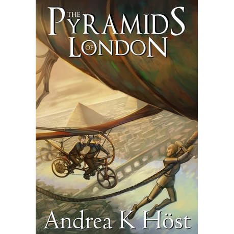 The Pyramids of London (The Trifold Age, #1) by Andrea K. Höst ...