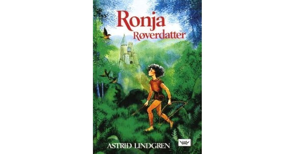 Ronja Røverdatter by Astrid Lindgren