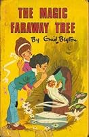 The Magic Faraway Tree (The Faraway Tree, #2) by Enid Blyton