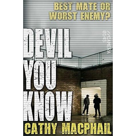 Devil You Know by Cathy MacPhail — Reviews, Discussion, Bookclubs, Lists