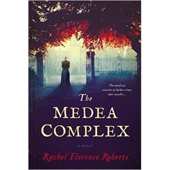The Medea Complex by Rachel Florence Roberts — Reviews, Discussion ...