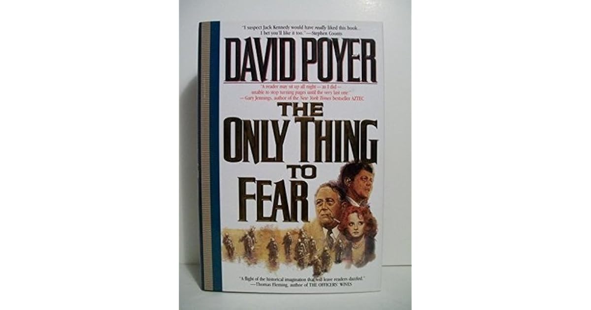 The Only Thing to Fear by David Poyer