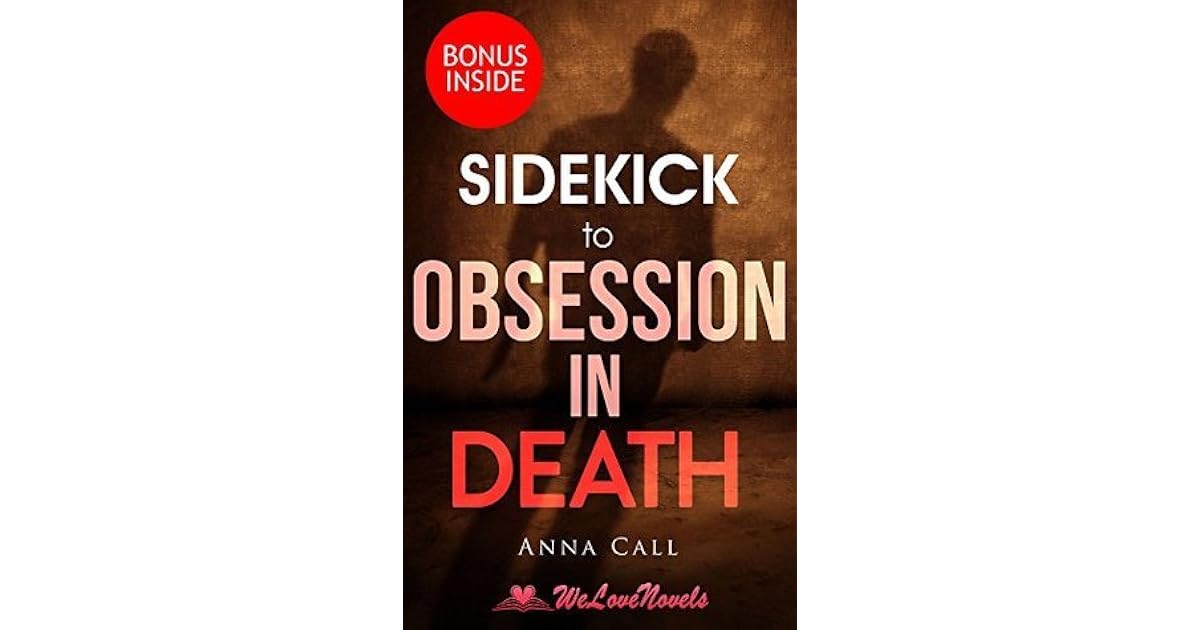 Sidekick to Obsession in Death by Anna Gooding-Call