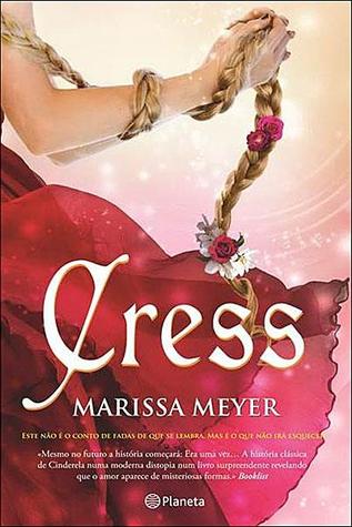 Cress (Crónicas Lunares, #3) by Marissa Meyer