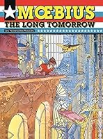 The Long Tomorrow by Mœbius
