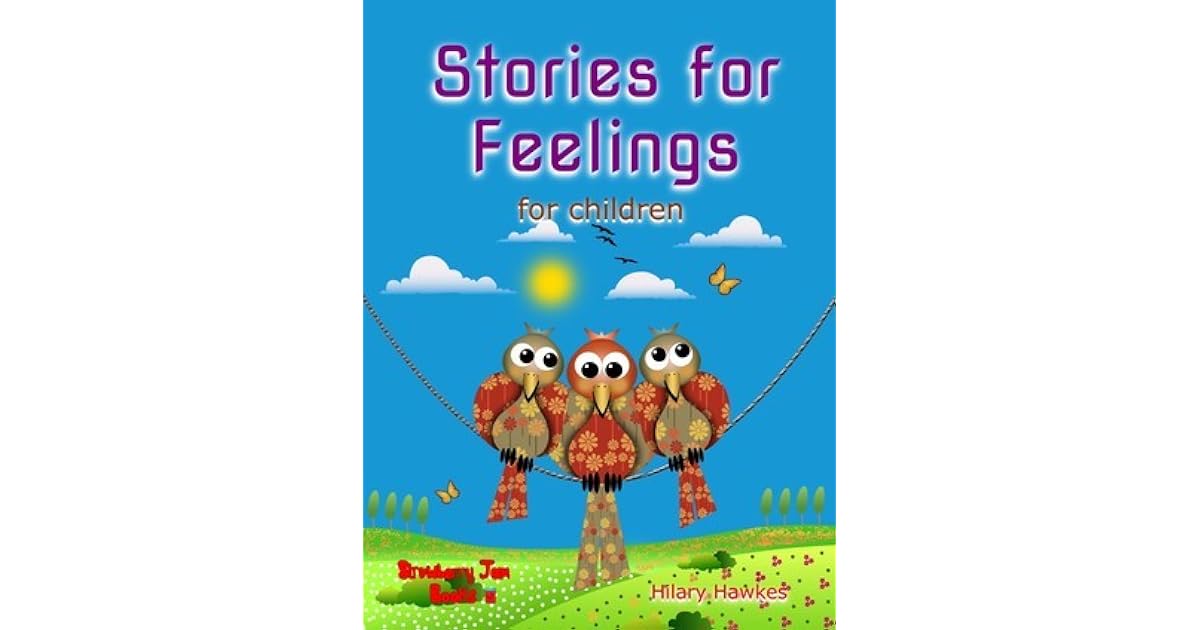 Stories for Feelings for Children by Hilary Hawkes