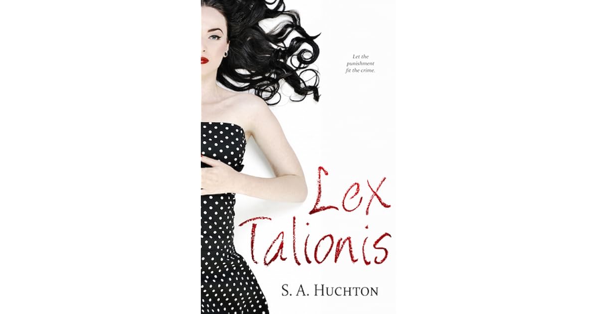 Lex Talionis by S.A. Huchton