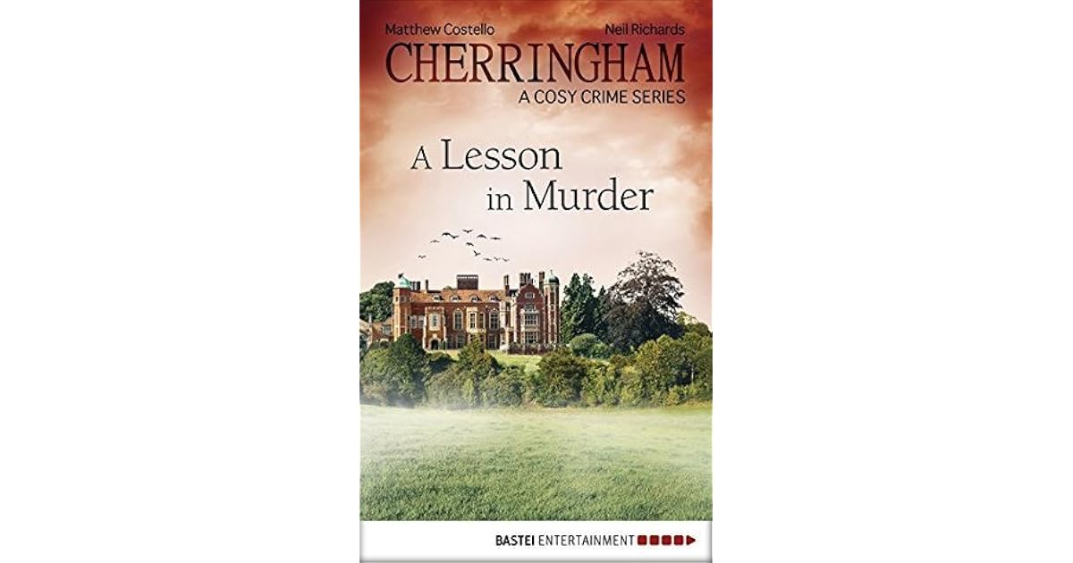 A Lesson in Murder (Cherringham, #13) by Matthew Costello