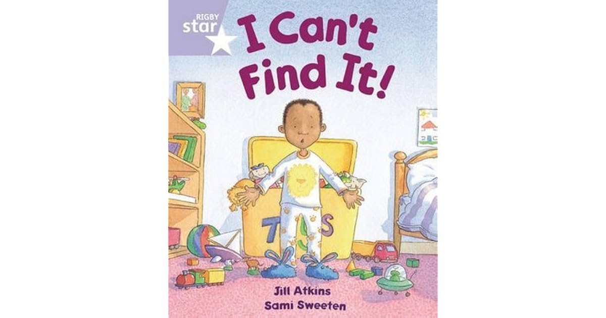 I Can't Find It! by Jill Atkins