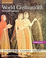 World Civilizations: The Global Experience by Peter N. Stearns