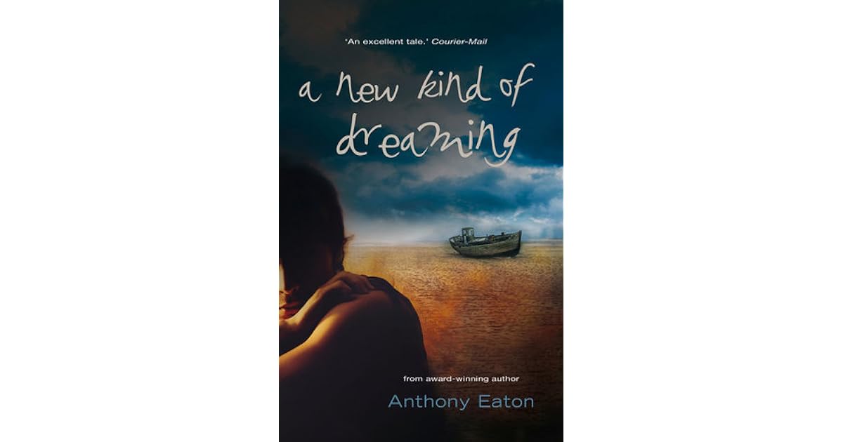 A New Kind of Dreaming by Anthony Eaton