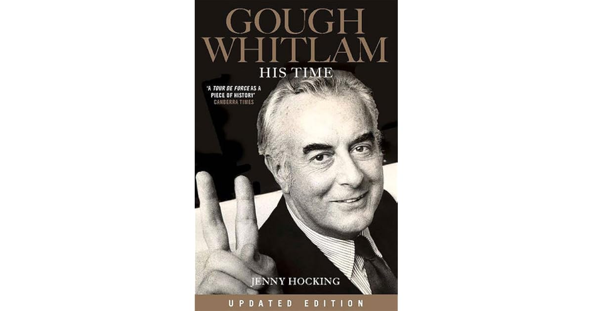 Gough Whitlam: His Time Updated Edition: Updated Edition by Jenny Hocking