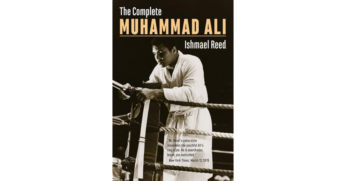 The Complete Muhammad Ali by Ishmael Reed