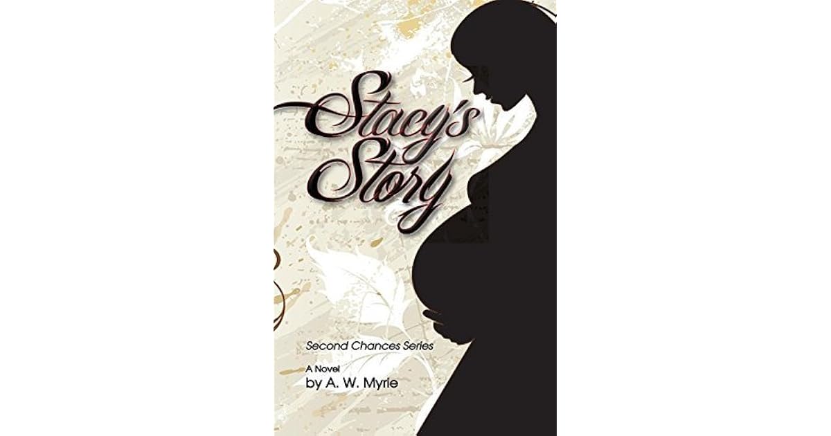 Stacy's Story (Second Chances Book 1) by A. Myrie
