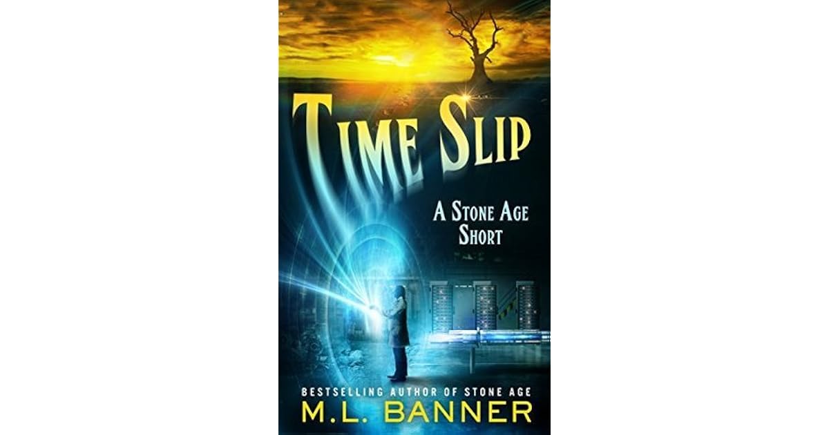 Time Slip by M.L. Banner