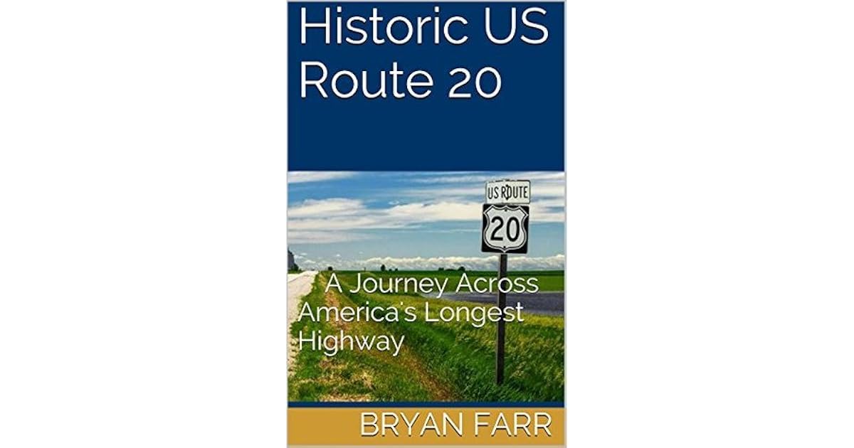 Historic US Route 20: A Journey Across America's Longest Highway by ...