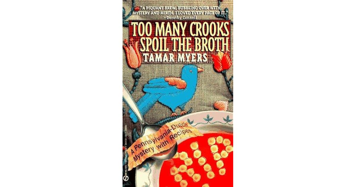 Too Many Crooks Spoil the Broth by Tamar Myers