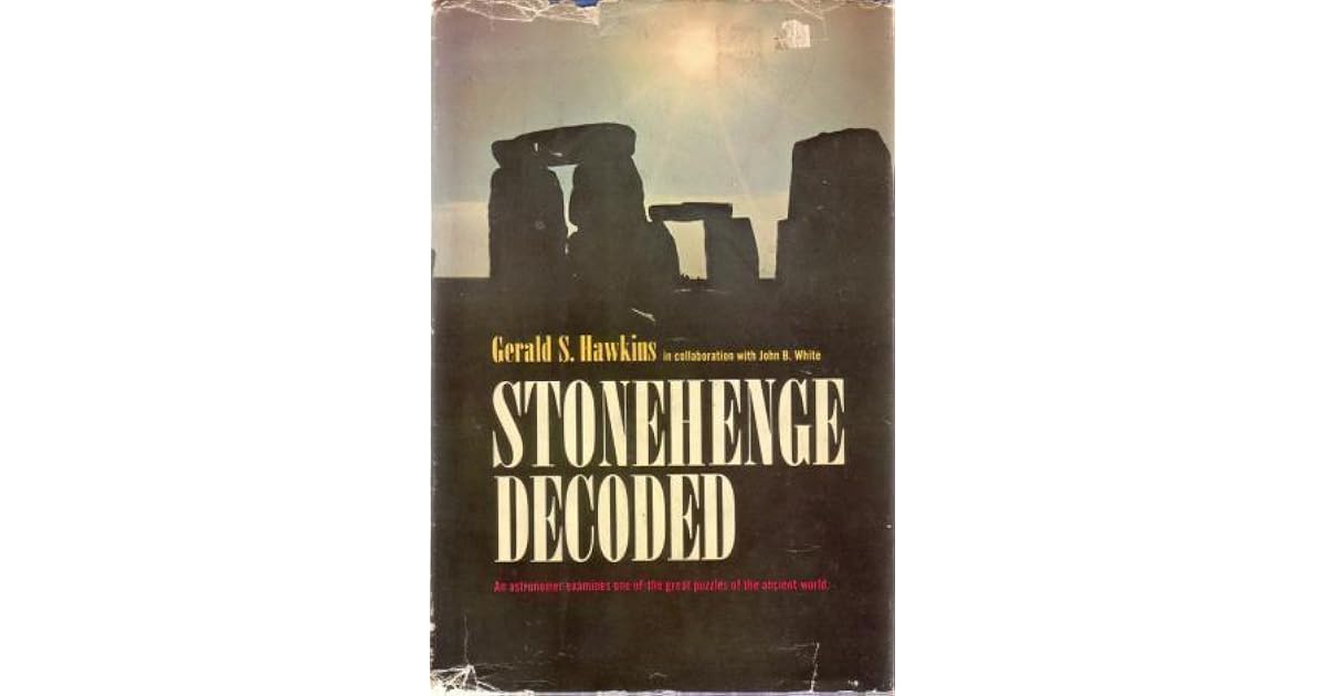 Stonehenge Decoded by Gerald S. Hawkins