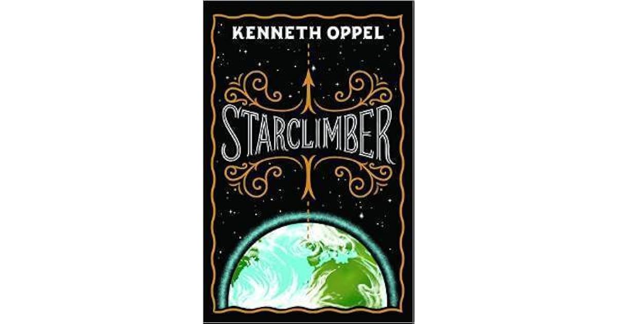 Starclimber 10th Anniversary Edition by Kenneth Oppel — Reviews ...