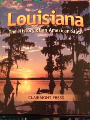 Louisiana:History Of An American State by Anne Campbell