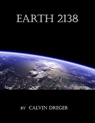 Earth 2138 by Calvin Dreger
