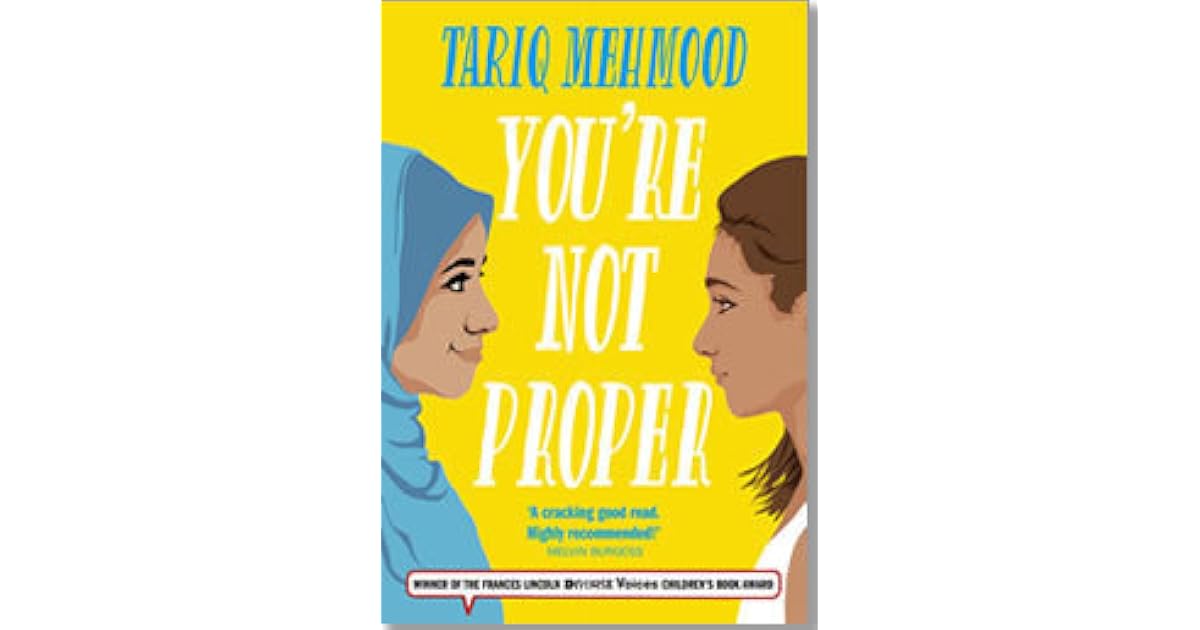 You're Not Proper by Tariq Mehmood