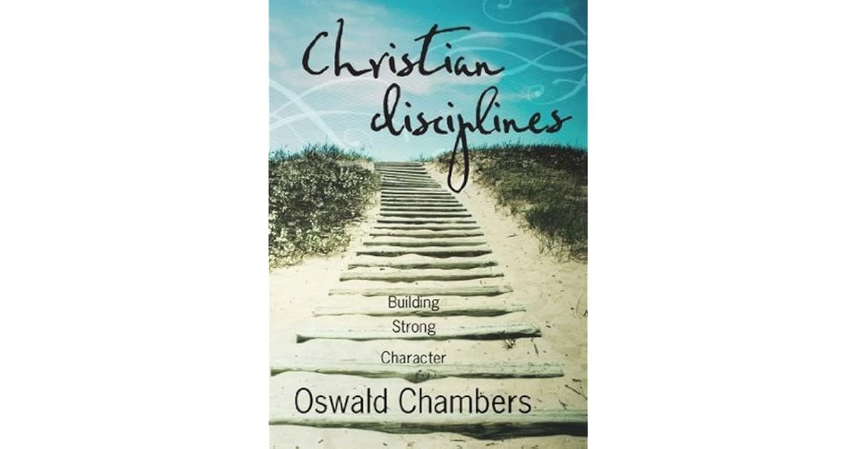 Christian Disciplines by Oswald Chambers