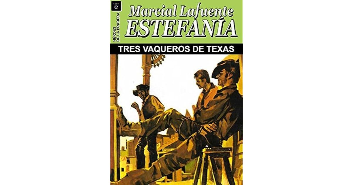 Tres vaqueros de Texas by Marcial Lafuente Estefanía