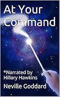 At Your Command by Neville Goddard