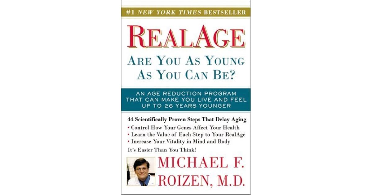 RealAge: Are You as Young as You Can Be? by Michael F. Roizen