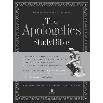 The Apologetics Study Bible: Understand Why You Believe by Anonymous ...