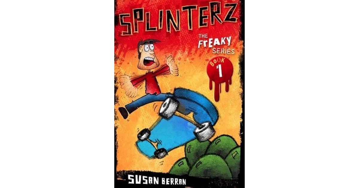 Splinterz (The Freaky Series, #1) by Susan Berran