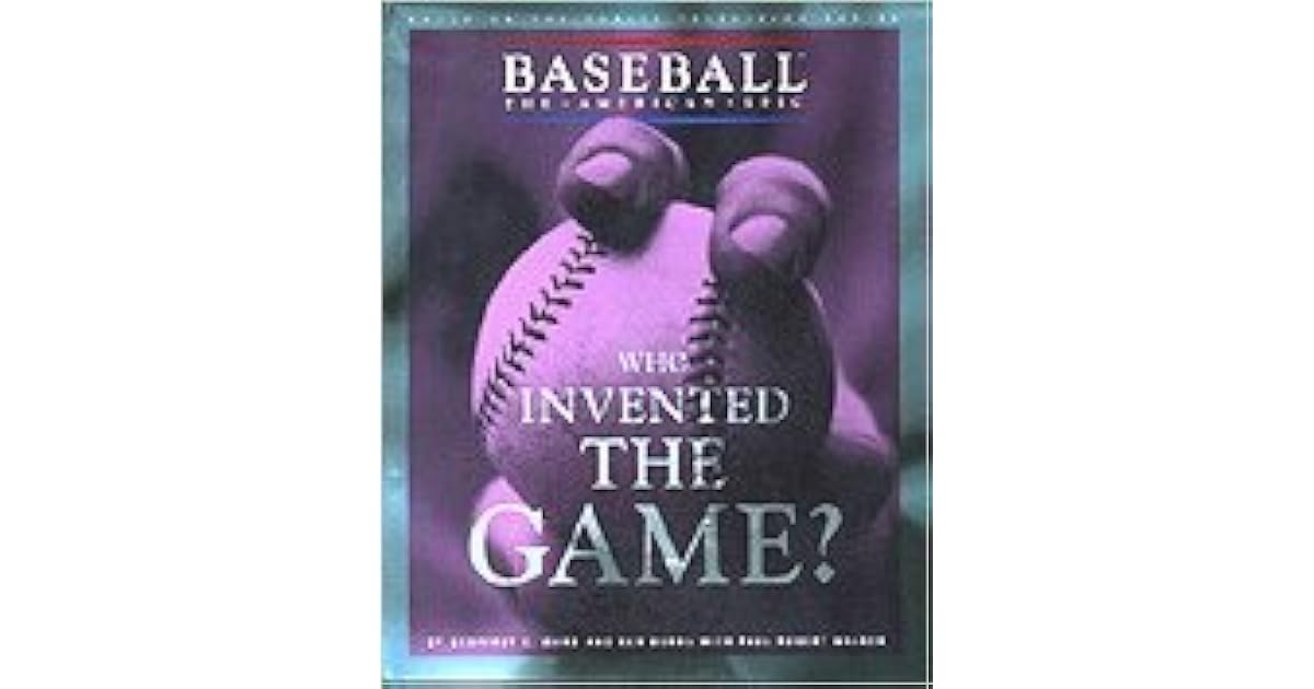 Who Invented the Game by Paul Robert Walker