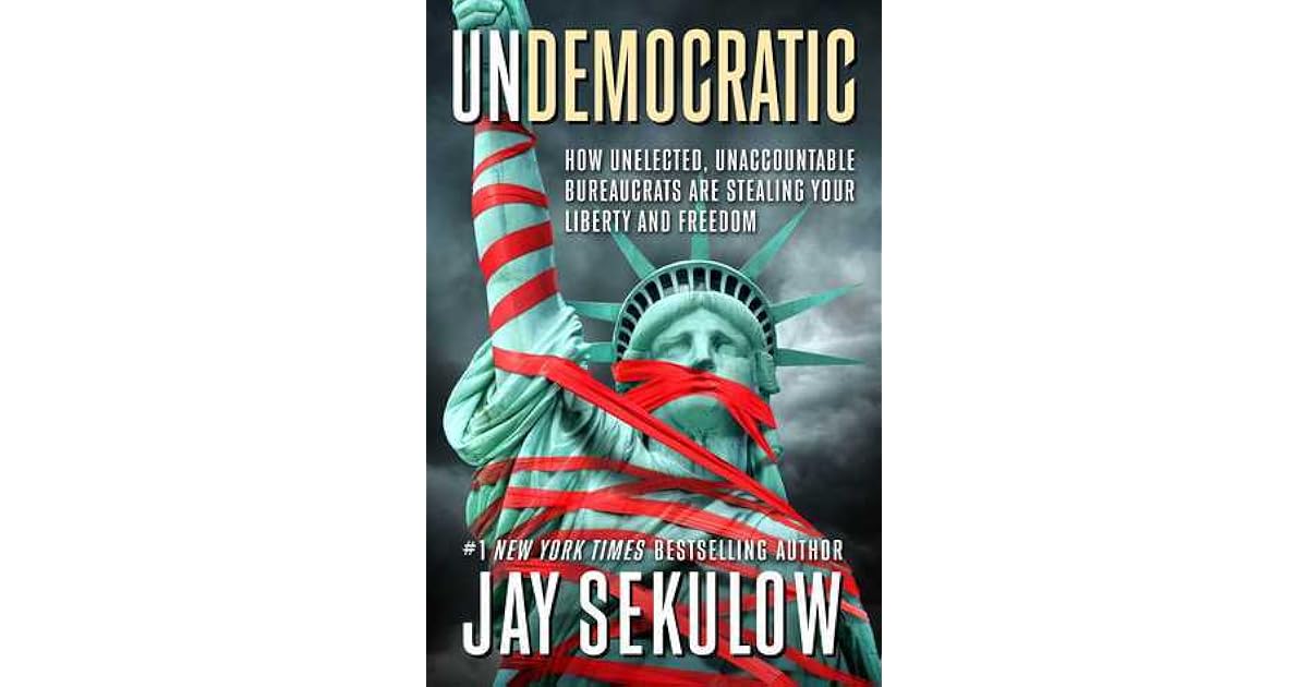 Undemocratic by Jay Sekulow